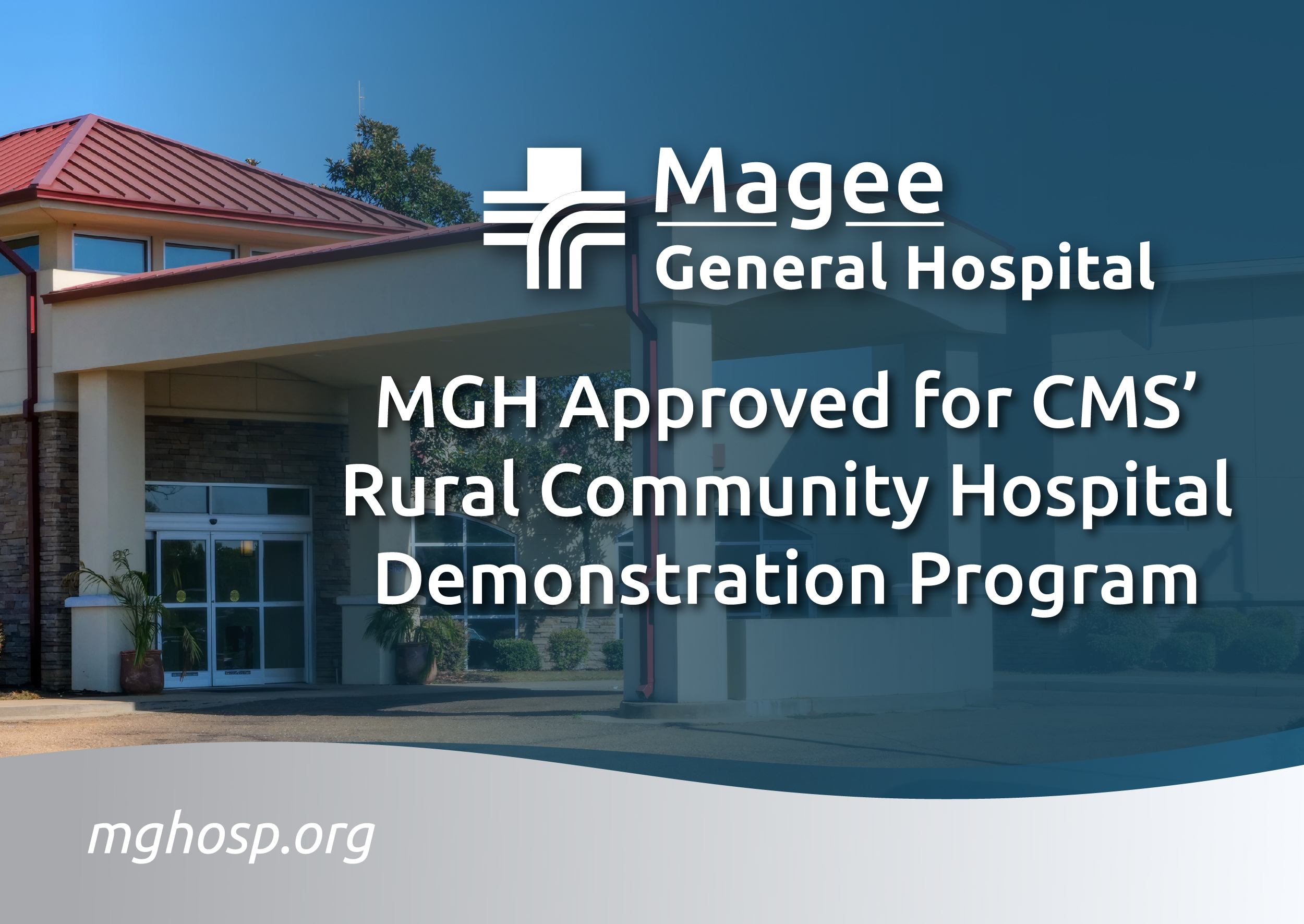 MGH Approved for CMS’ Rural Community Hospital Demonstration Program ...